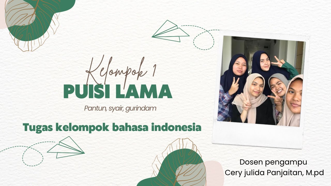 TUGAS KELOMPOK MK BAHASA INDONESIA “PUISI LAMA”(pantun, syair, gurindam ...