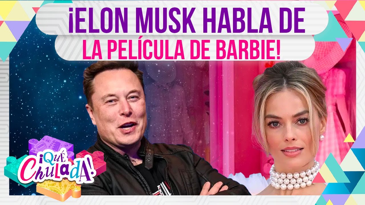 ¡Elon Musk EXPLOTA contra Barbie al igual que otros senadores de EUA ...