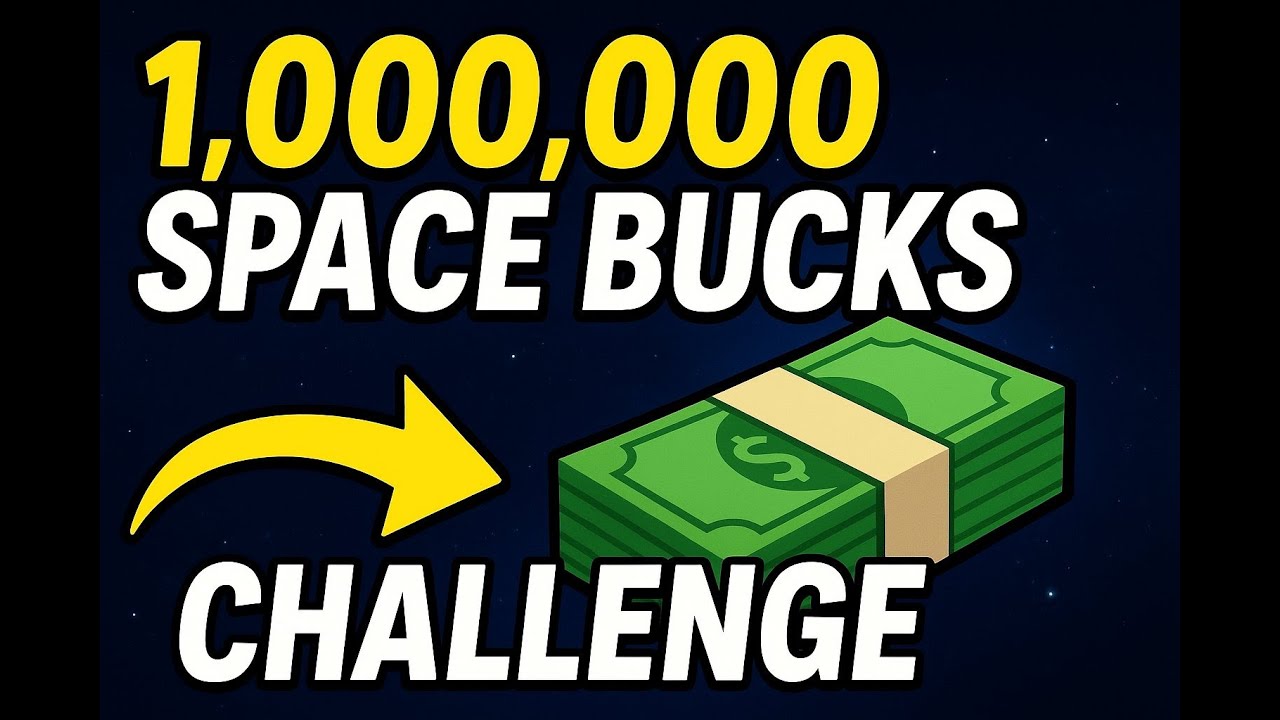 “From 0 to 1,000,000 Space Bucks – The Challenge Begins!” - Part 1 ...