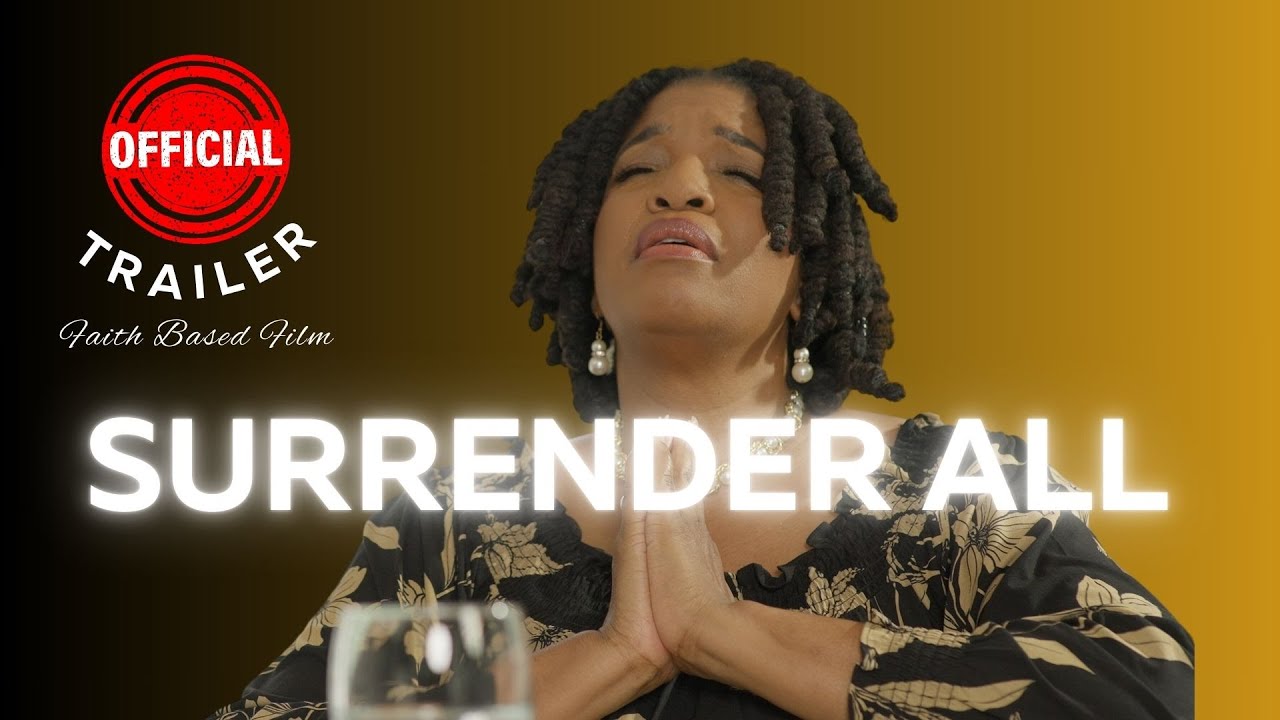 SURRENDER ALL Official Trailer - YouTube