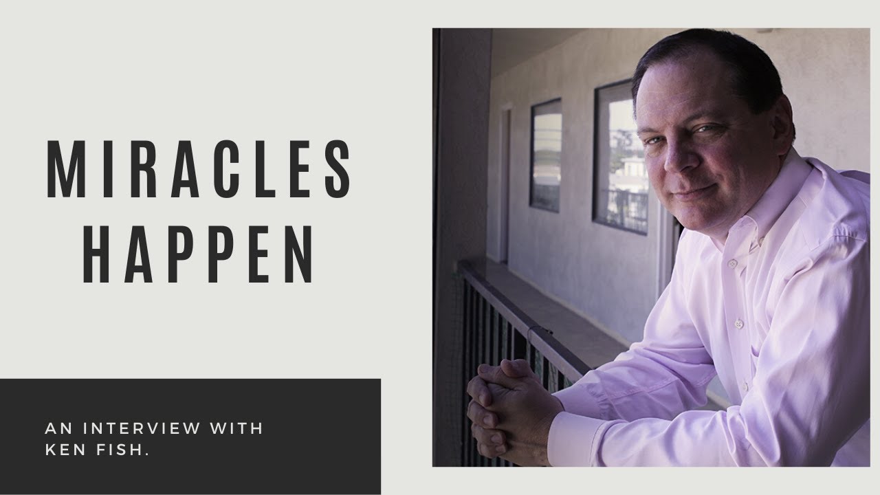 Do Miracles Happen? A Faith Healer Responds | Interview with Ken Fish ...