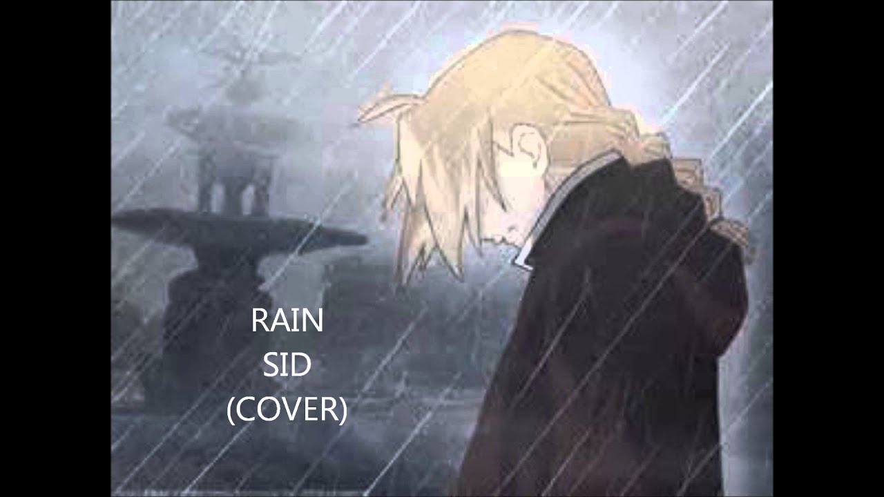 FULLMETAL ALCHEMIST "RAIN" by SID (COVER) - YouTube