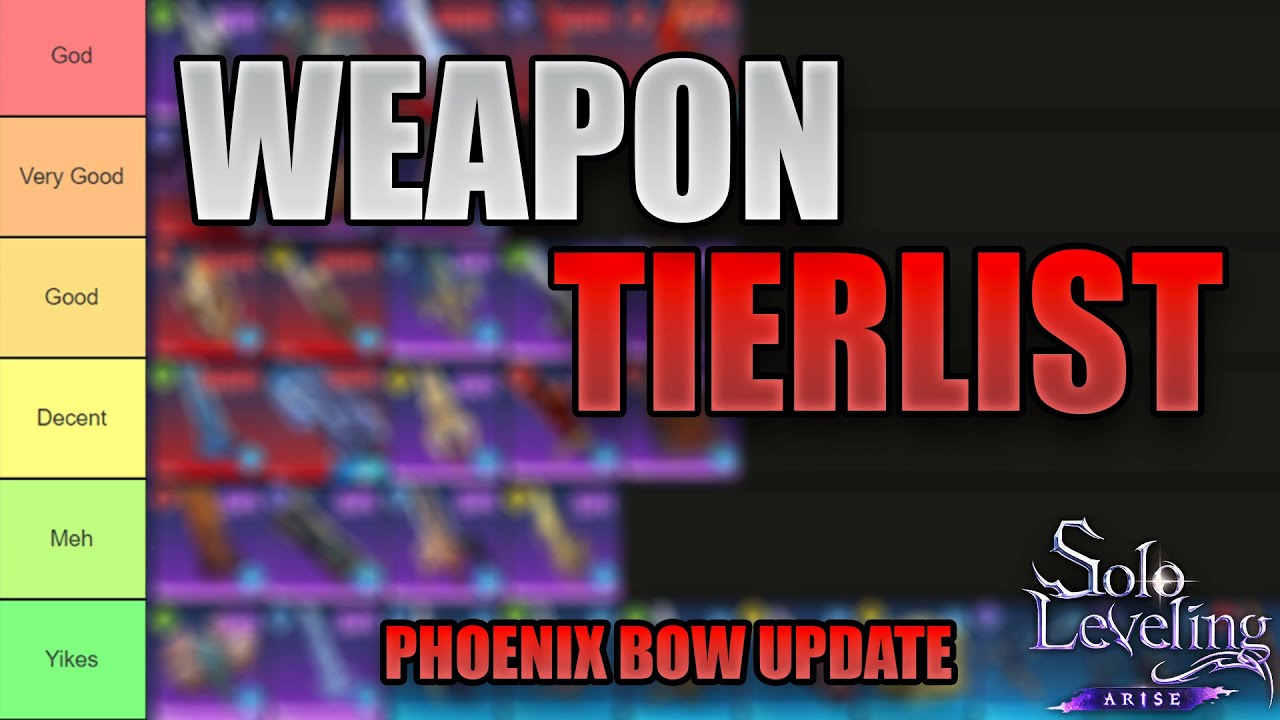 WEAPON TIERLIST AFTER PHOENIX BOW RELEASE | SOLO LEVELING : ARISE - YouTube