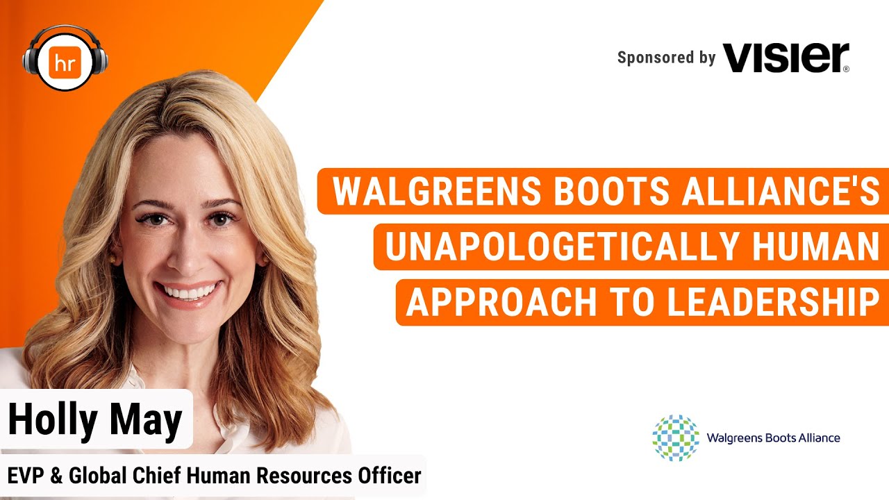 Walgreens' Unapologetically Human Approach to Leadership | Holly May ...