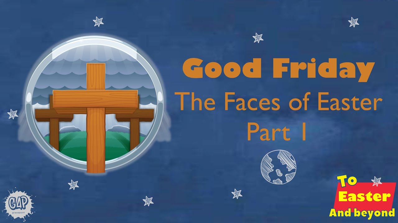 (Good Friday) Faces of Easter part 1 10 04 2020 - YouTube