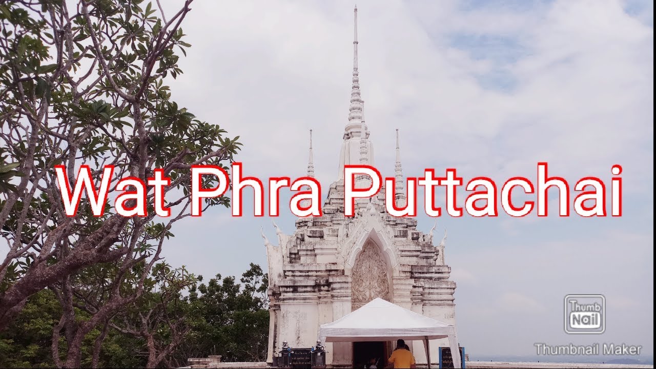 My Life In Thailand: Wat Phra Puttachai - YouTube
