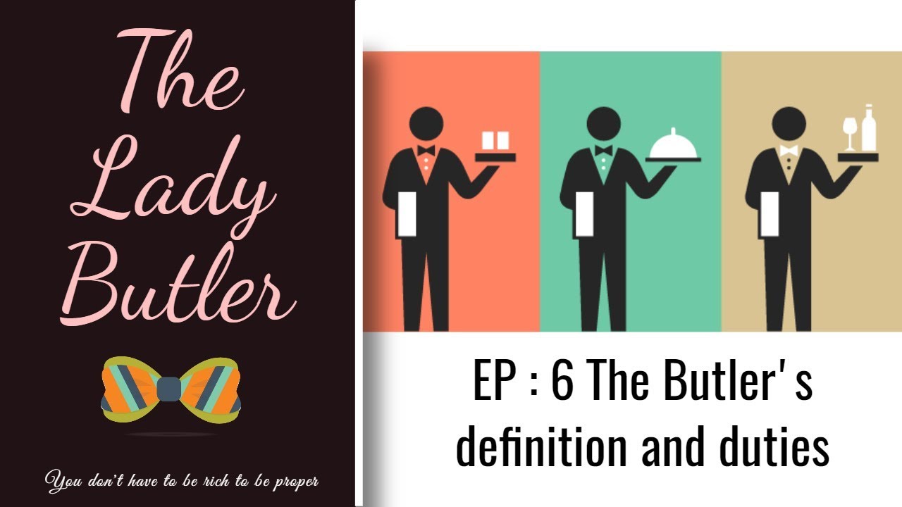 The Lady Butler EP.6 | The Butler's definition and duties ที่มาและ ...