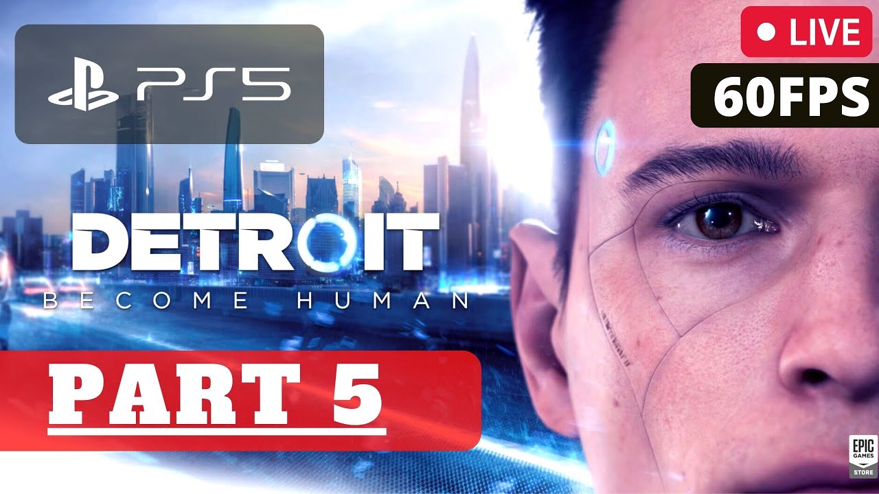 Detroit Become Human PS5 Gameplay Part 5 - YouTube