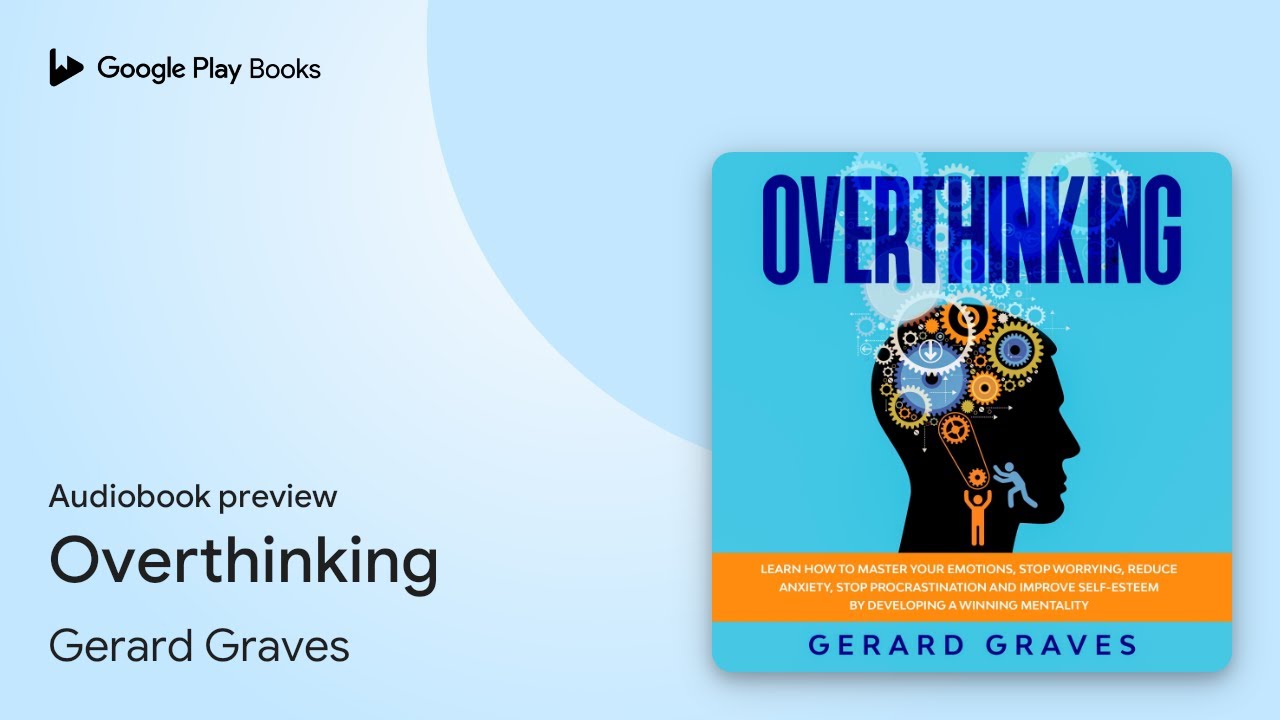 Overthinking by Gerard Graves · Audiobook preview - YouTube