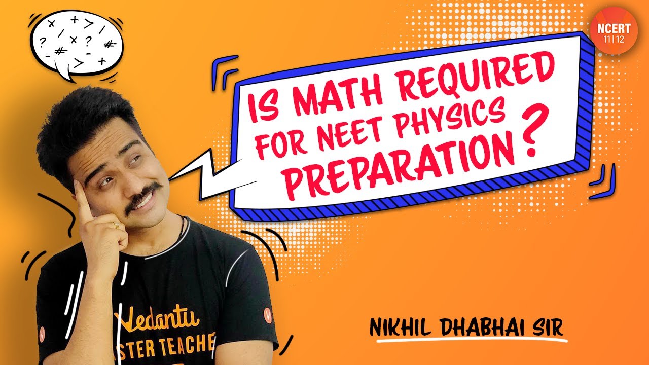Is Math Required For NEET Physics Preparation Watch This To Find Out is-math-required-for-neet-physics-preparation-watch-this-to-find-out