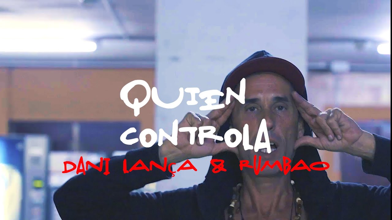 VIDEOCLIP QUIEN CONTROLA Dani Lança & Miguel Rumbao - YouTube