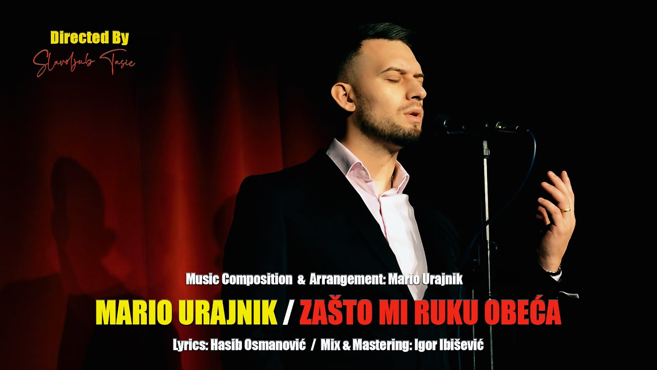MARIO URAJNIK / ZASTO MI RUKU OBECA / ♫ ♫ OFFICIAL 4K VIDEO ©2024 - YouTube