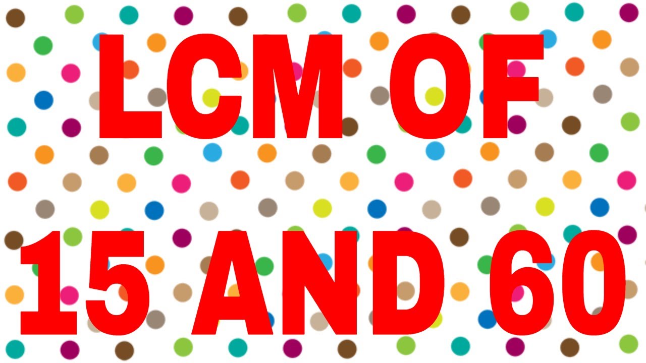 LCM of 15 and 60 - YouTube