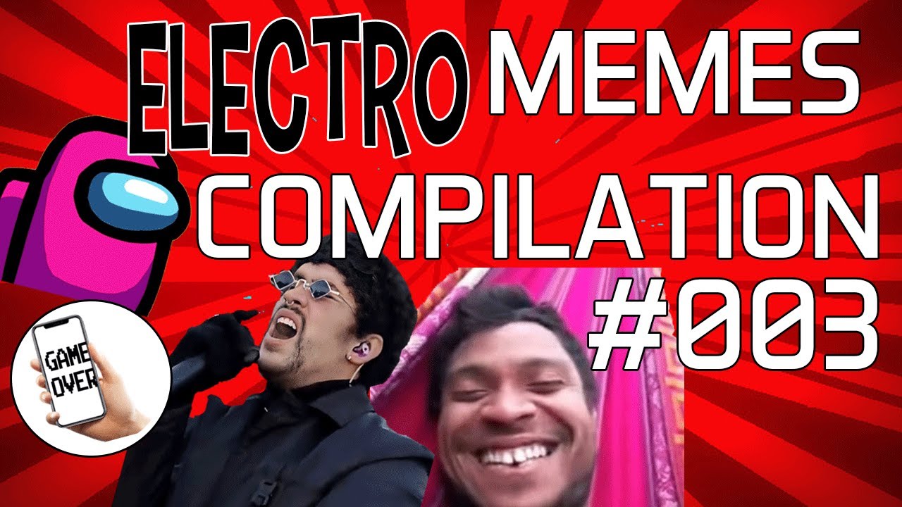 ELECTRO MEMES COMPILATION #003 - VIDEOS RANDOM | Electro Insanity - YouTube