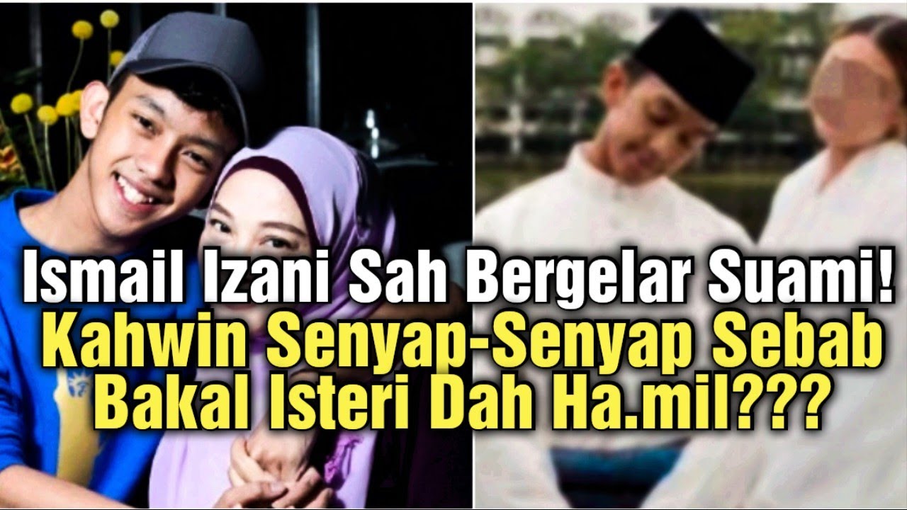 Ismail Izani Sah Bergelar Suami! Kahwin Senyap-Senyap Gara-Gara Ini ...