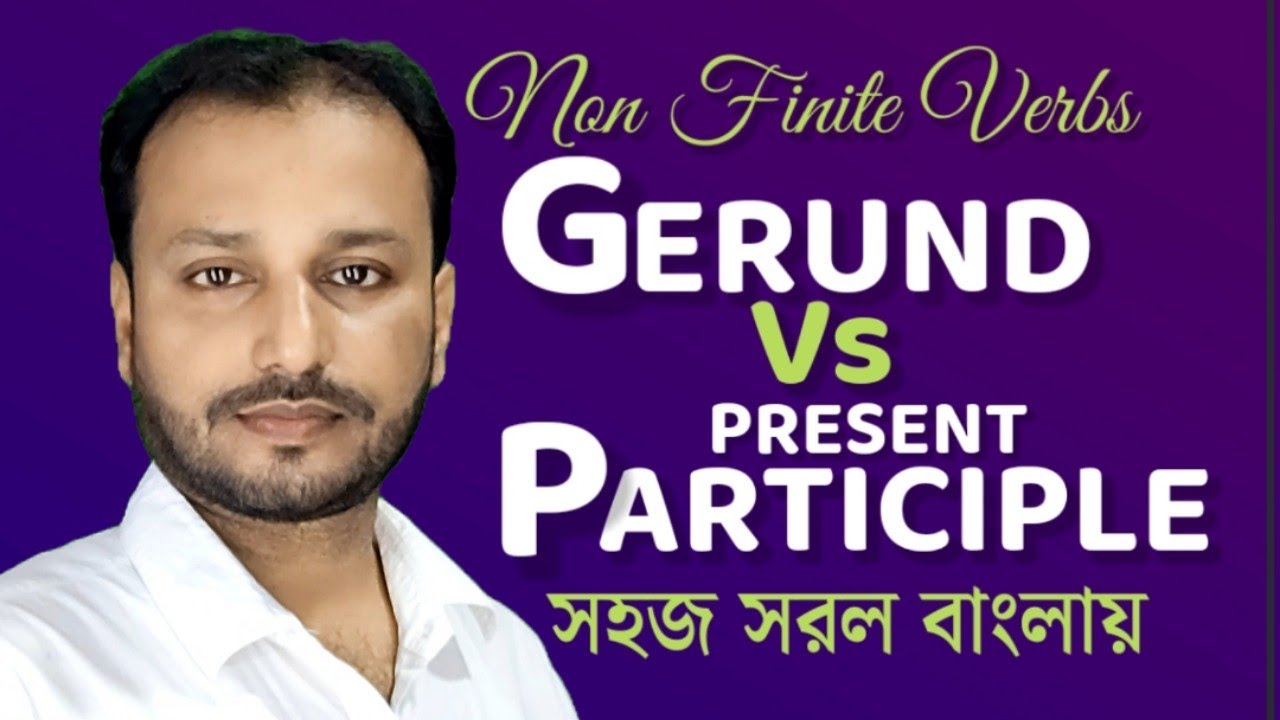 Gerund Vs Participle 🔥| Difference Between Gerund and Present ...