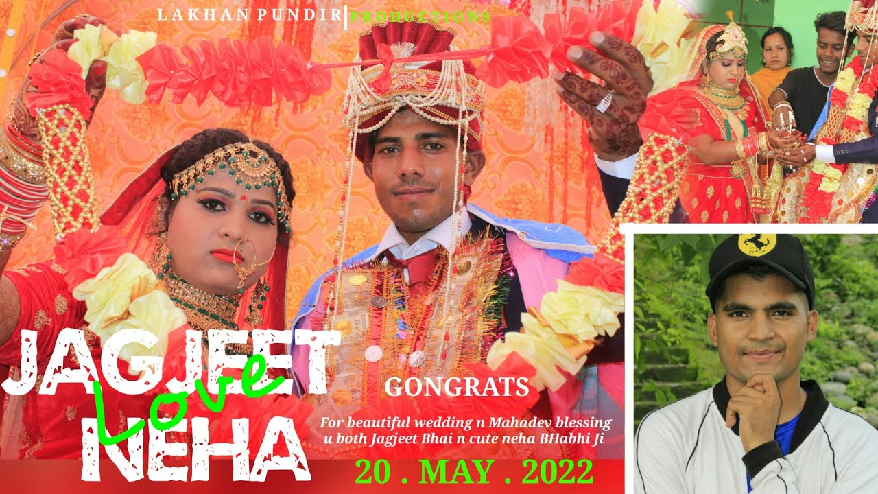 #lakhanpundirP | JAGJEET WEDS NEHA | LAKHAN PUNDIR PRODUCTION | 20 MAY ...
