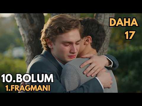 Daha 17 10. Bölüm 1. Fragman |Teoman Her Şeyi Hatırladı! Demir'in Kimliği Ortaya Çıkıyor!