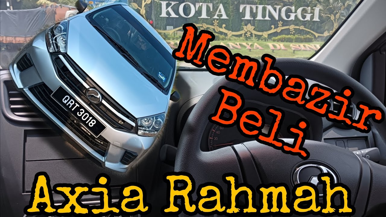 Membazir Beli Axia Rahmah ??? Manual !!! - YouTube