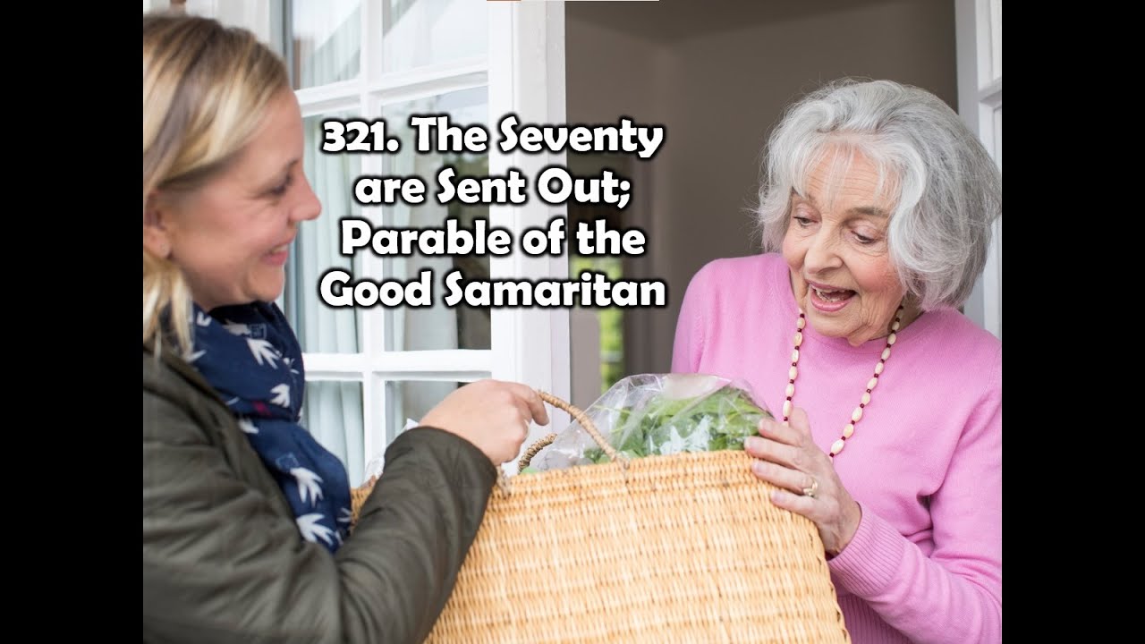 321. The Seventy are Sent; Parable of the Good Samaritan - YouTube