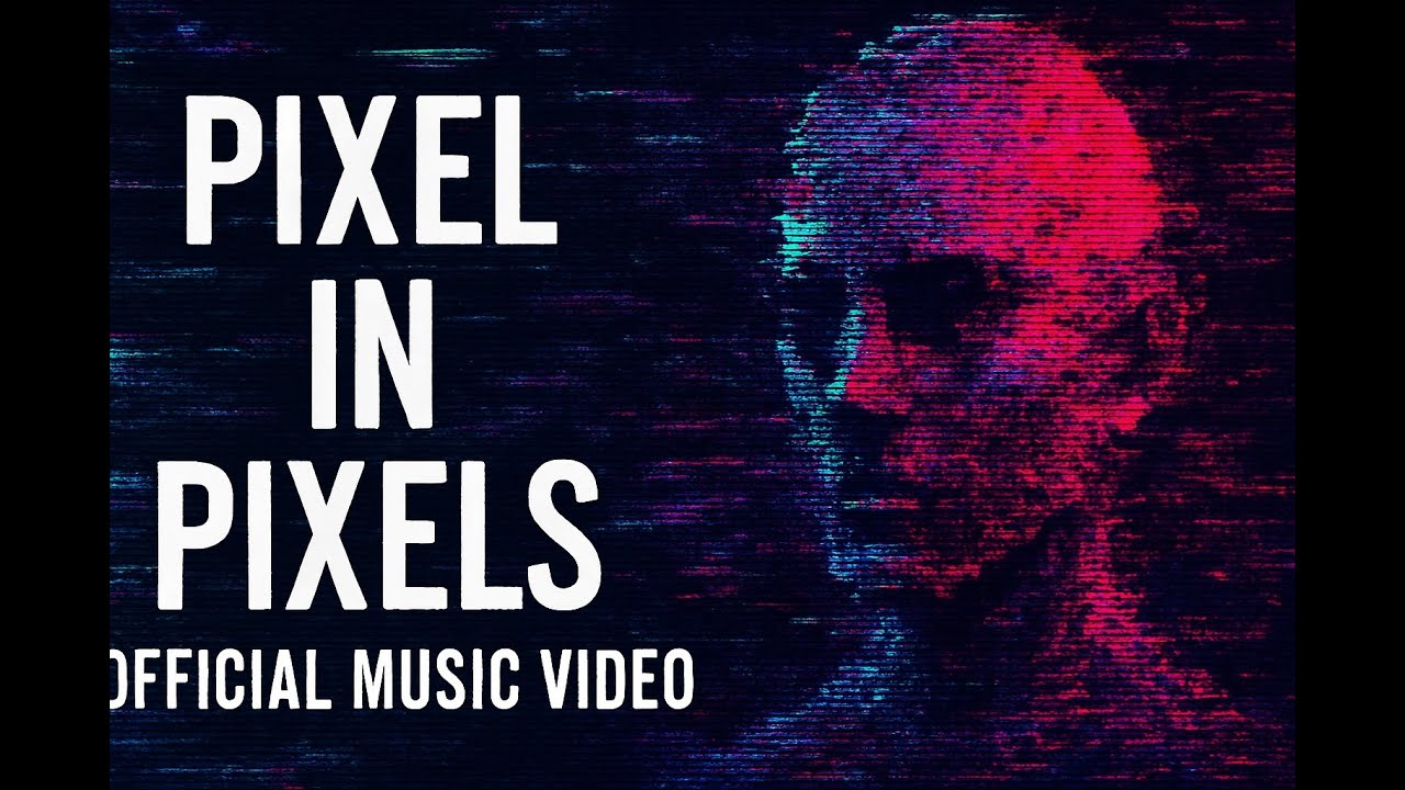 🎥 Pixel in Pixels – Official Music Video (4k UHD) 🎶 The Mad Scientist ...