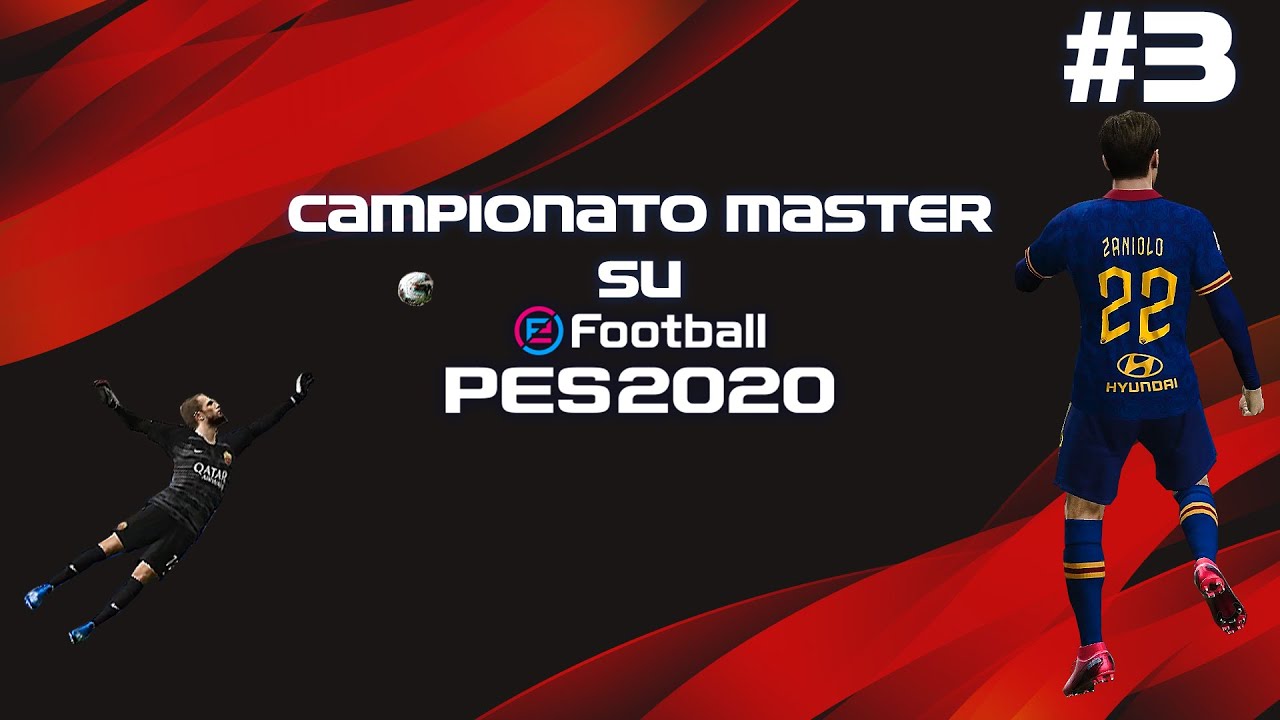 Campionato Master su eFootball PES 2020 - "LA PERFEZIONE" - #3 - YouTube