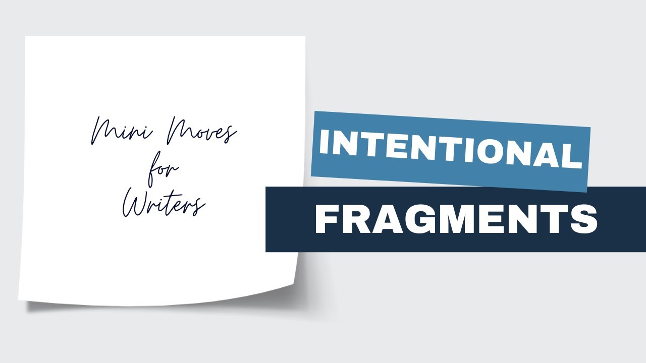 Add Variety to Your Sentence Structure: Intentional Fragments - YouTube
