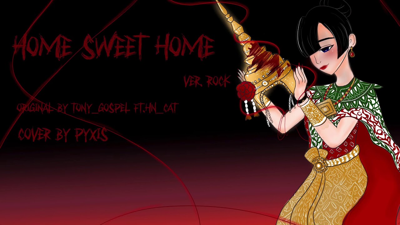 Home Sweet Home (บ้านแสนโศก) Ver.Rock | Pyxis - YouTube
