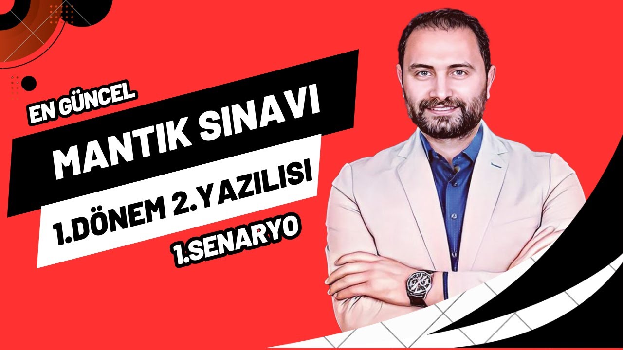 MANTIK DERSİ 1.DÖNEM 2.YAZILI SINAVI 💯 1.SENARYO 💯 - YouTube