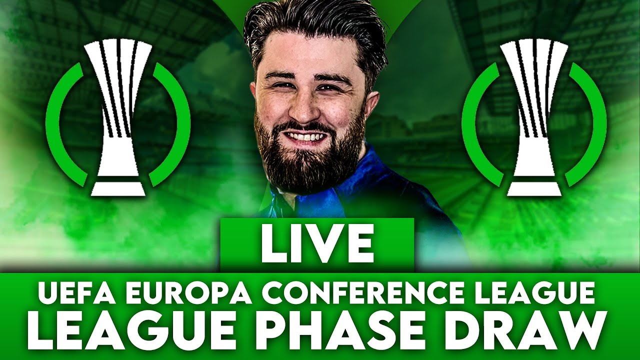 UEFA CONFERENCE LEAGUE 2024/25 LEAGUE PHASE DRAW - LIVE WATCH ALONG ...