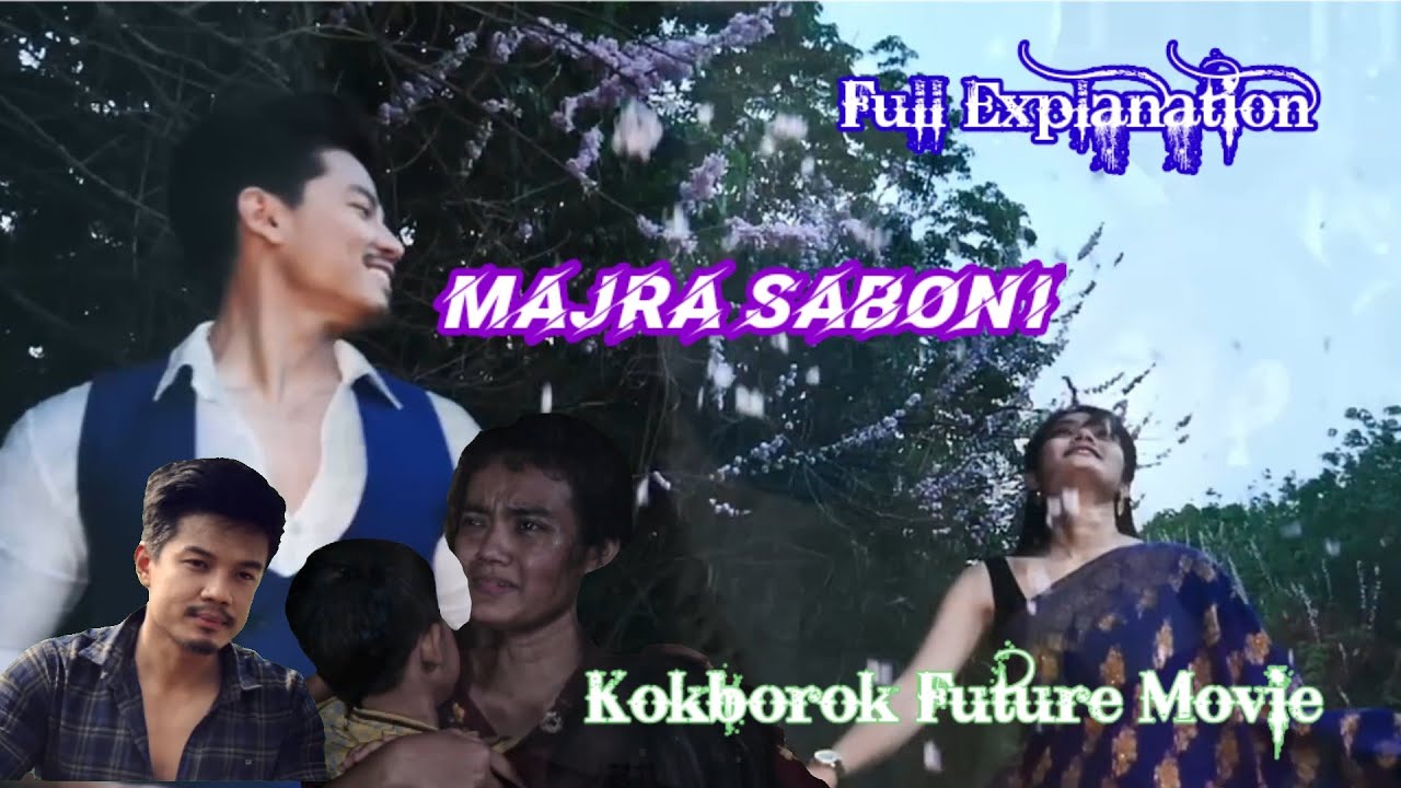Majra Saboni || Kokborok Future Movie || Kokborok movie Full Explanation 2022 - YouTube