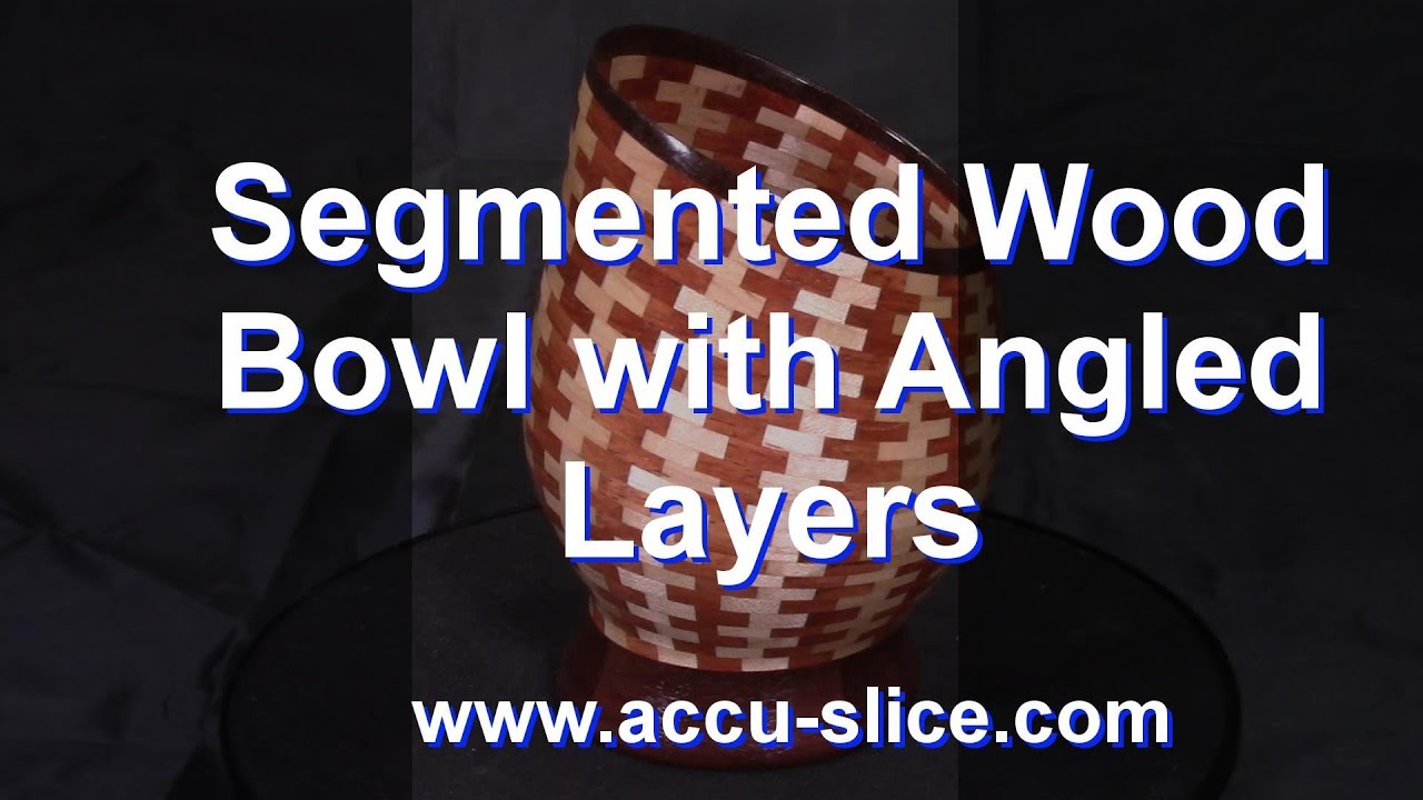 Segmented Wood Bowl with 25 One Degree Angled Layers (52) - YouTube