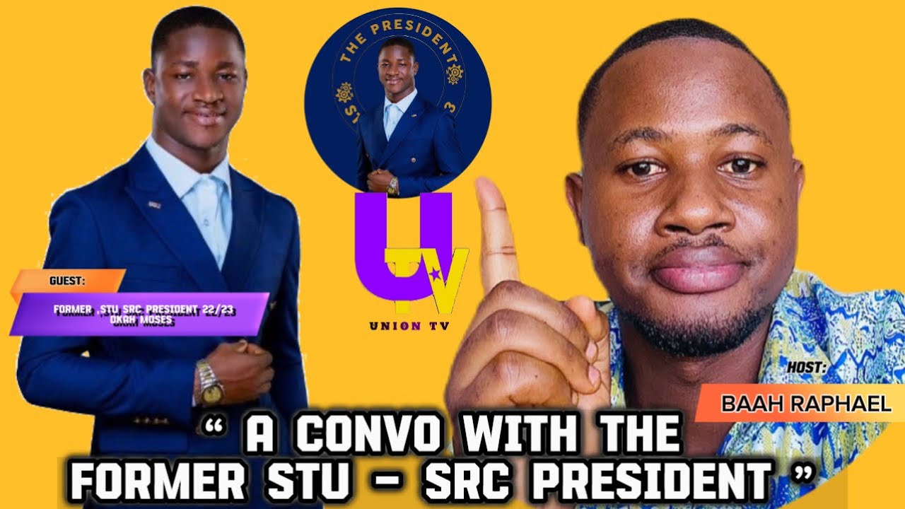 A CONVO WITH FORMER STU-SRC PRESIDENT.( SUNYANI TECHNICAL UNIVERSITY ...