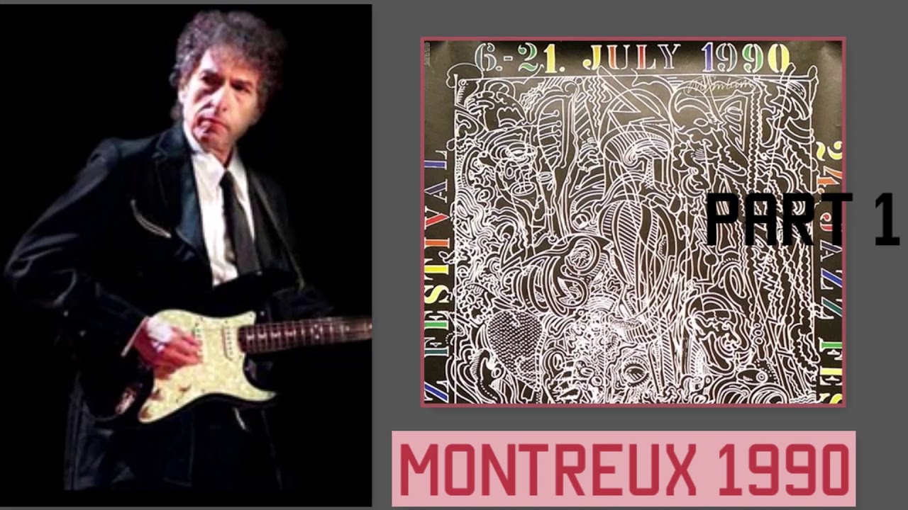 Bob Dylan - Montreux Jazz Festival 1990 - Full Show - Part 1 - YouTube