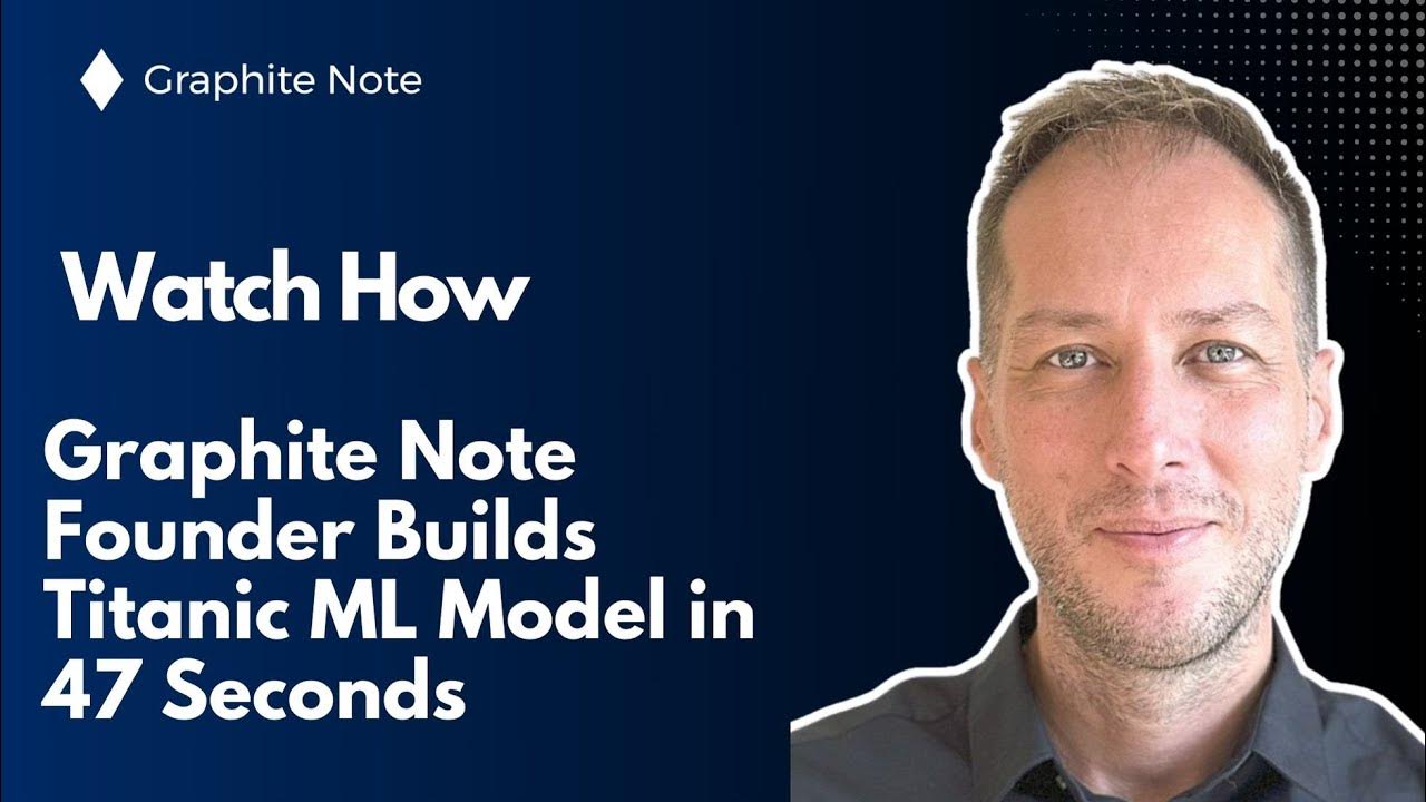 Build the Titanic ML Model in 47 Seconds with No-Code AutoML | Graphite Note Tutorial - YouTube