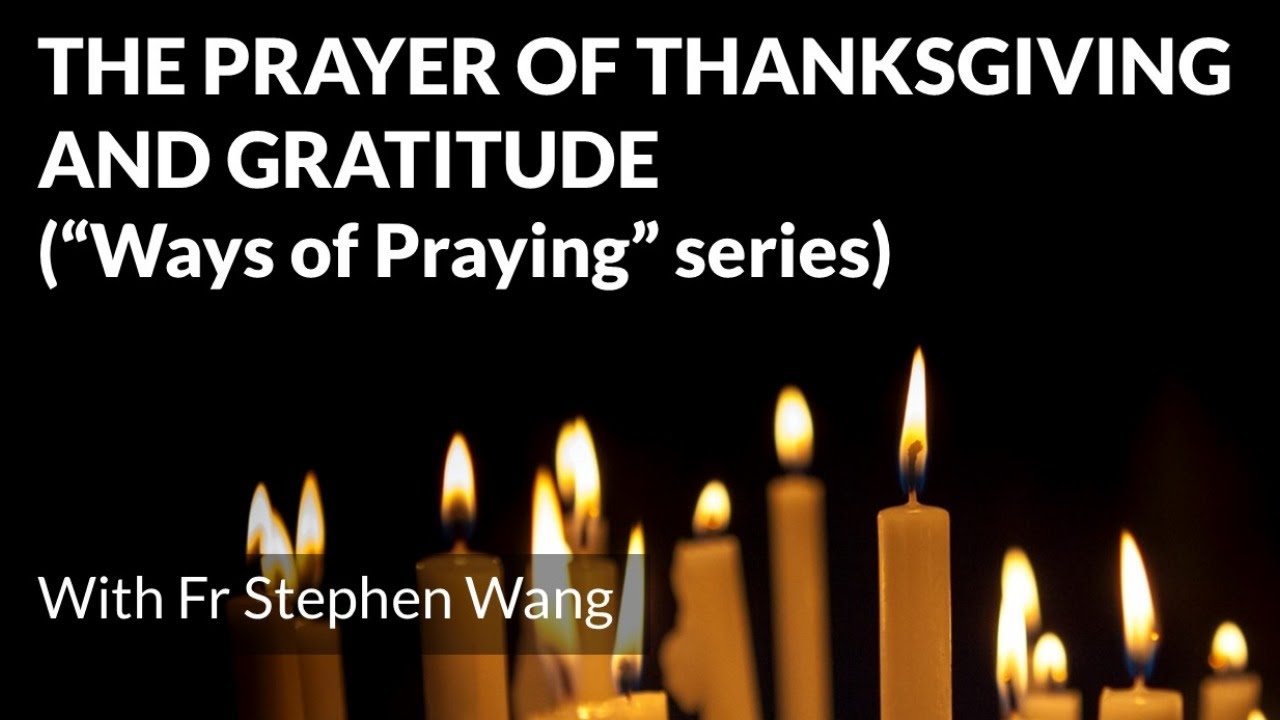 The prayer of thanksgiving and gratitude - YouTube