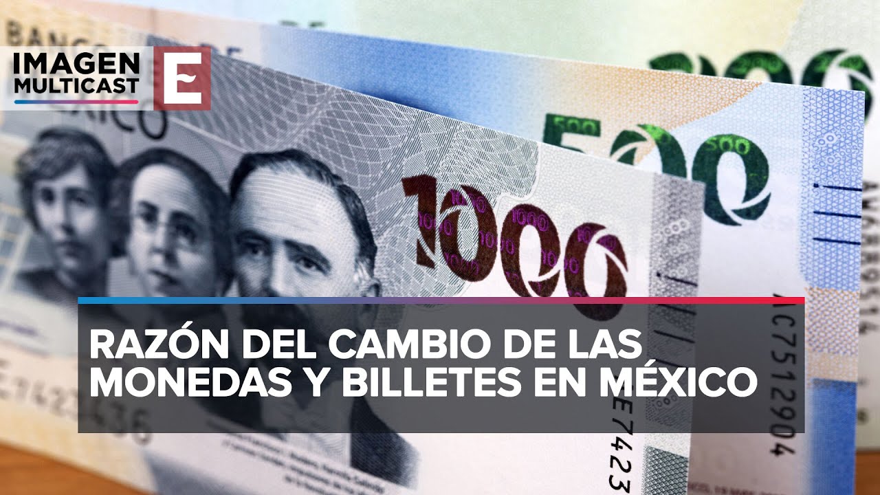 El cambio de las monedas y billetes en México - YouTube