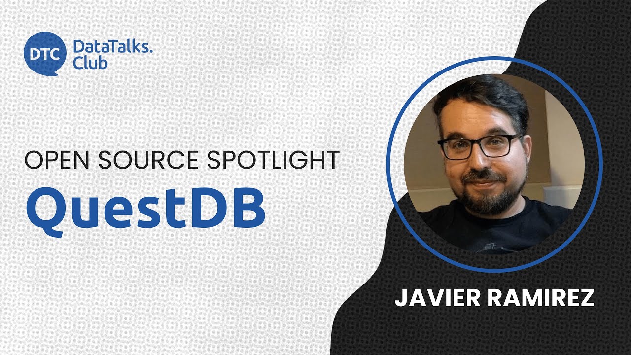 Open-Source Spotlight - QuestDB - Javier Ramirez - YouTube