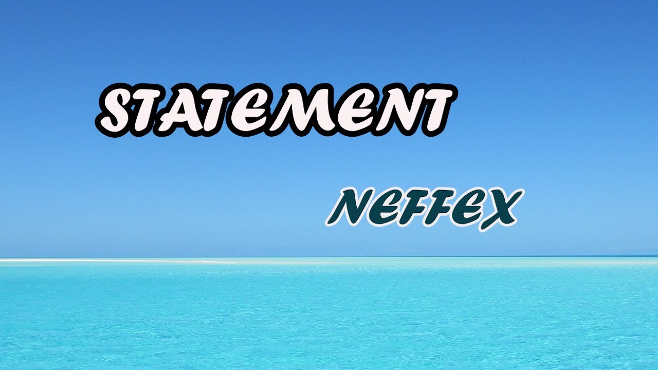Statement NEFFEX (Lyrics) - YouTube