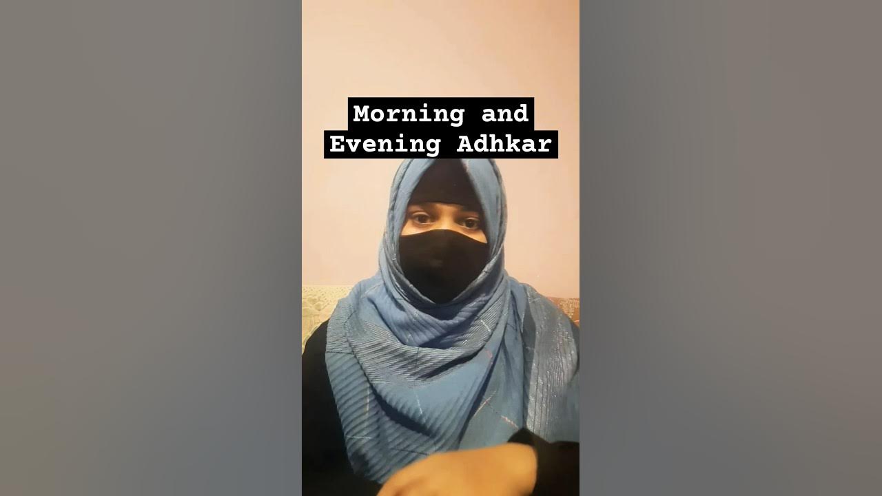Morning and evening adhkar...watch in Full video in the video section# ...