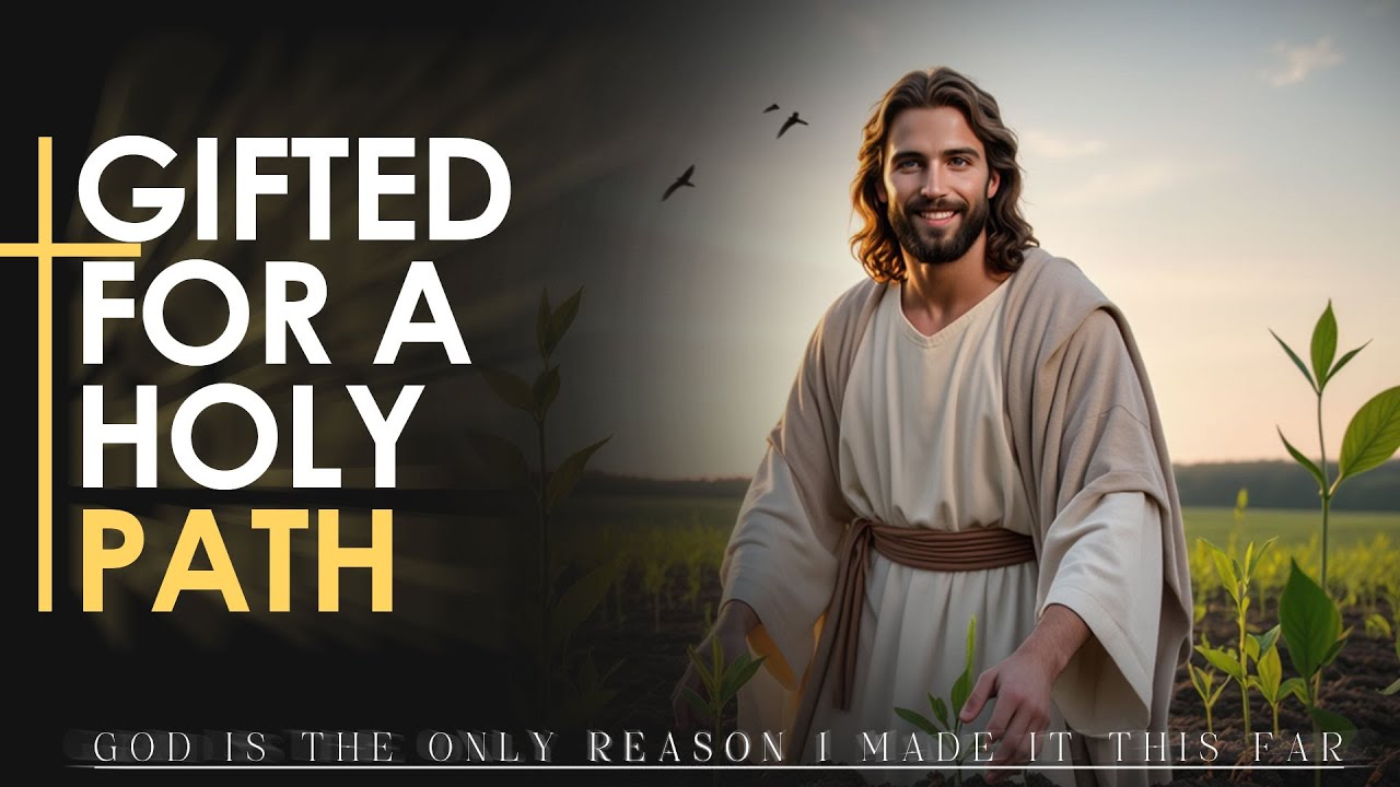 Gifted for a Holy Path | The Goodness of God Message | Message of Amazing Grace - YouTube
