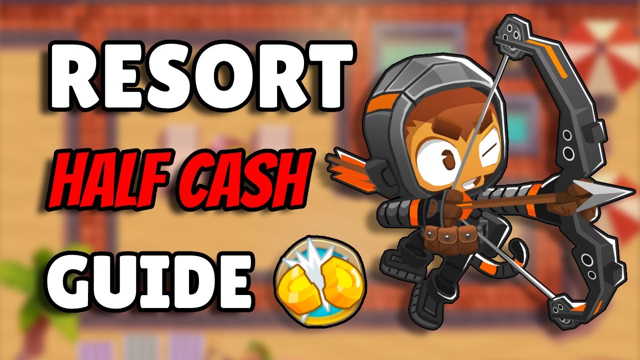 BTD6 Resort Half Cash Guide 2021 - No Monkey Knowledge - YouTube