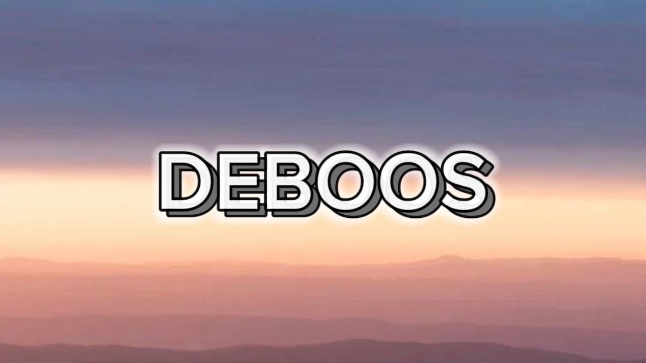 DEBOOS (Lyric Video) - YouTube