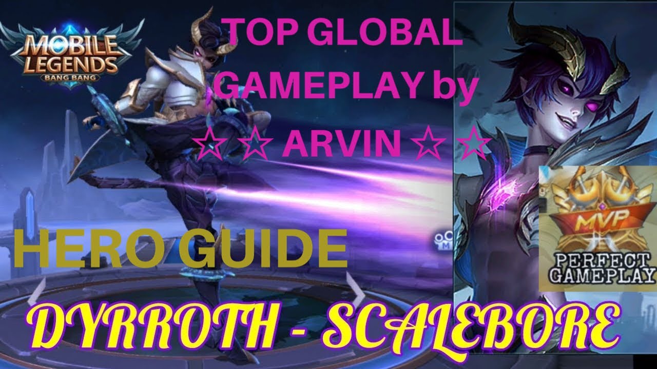 HOW TO PLAY DYRROTH | HERO GUIDE | TOP GLOBAL GAMEPLAY BY ARVIN MOBILE ...