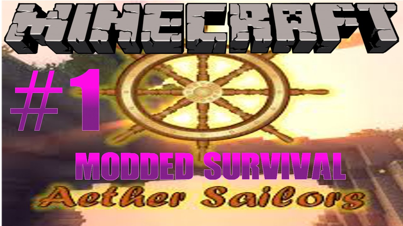 "Getting Started"- Minecraft Aether Sailors Modded Survival Episode 1 ...