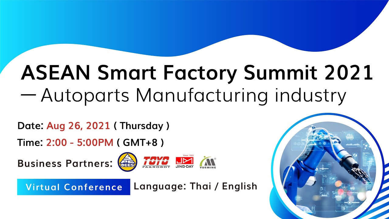 ASEAN Smart Factory Summit 2021- Autoparts Manufacturing industry - YouTube
