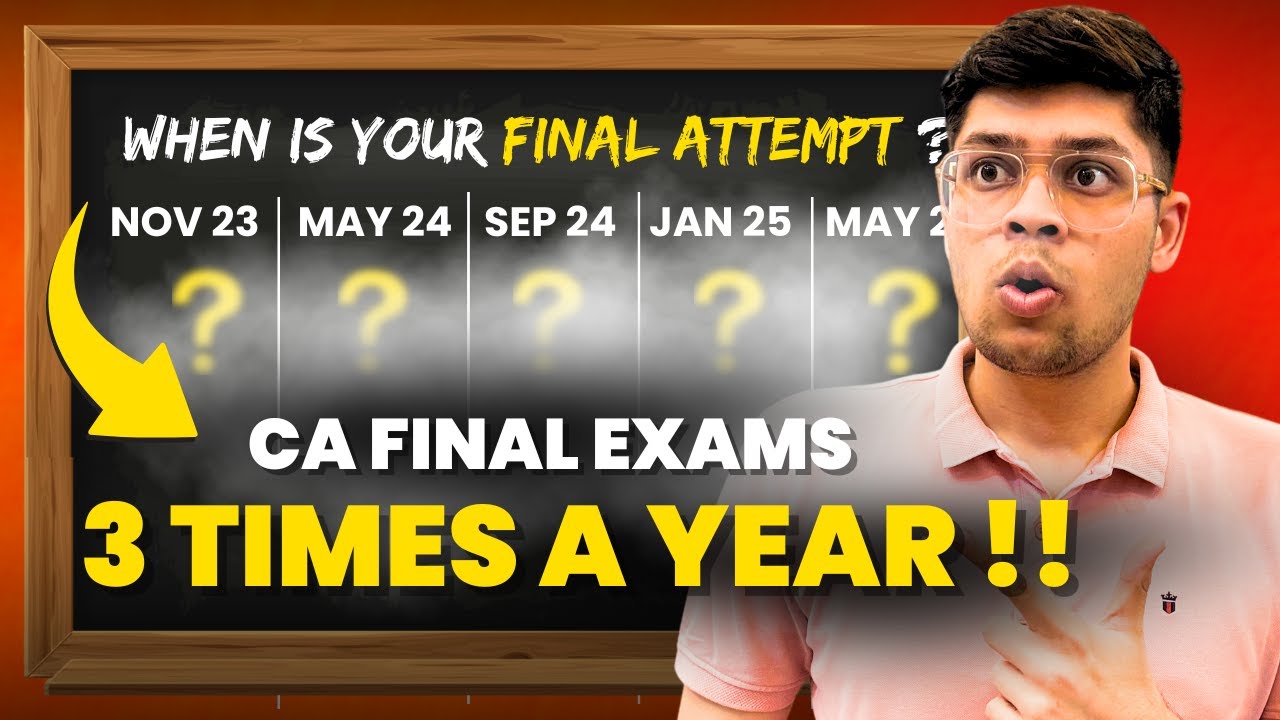 CA FINAL ATTEMPT 3 TIMES IN A YEAR !! | When is Your FINAL Attempt ...
