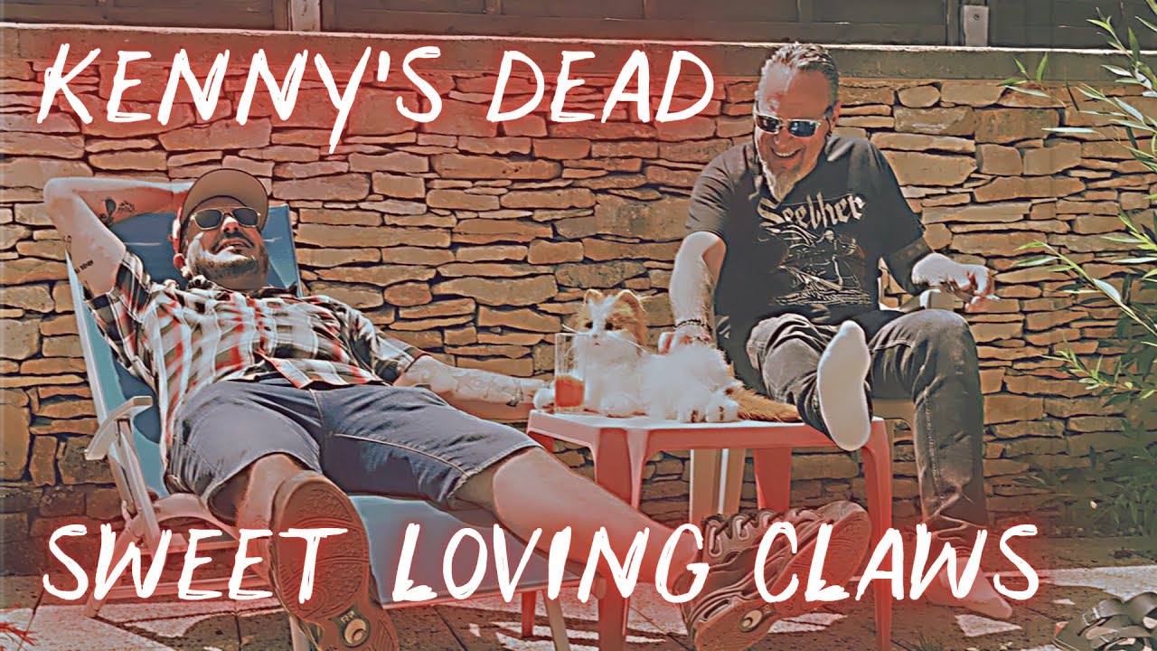 KENNY'S DEAD 21 - Sweet Loving Claws (Official Video) - YouTube