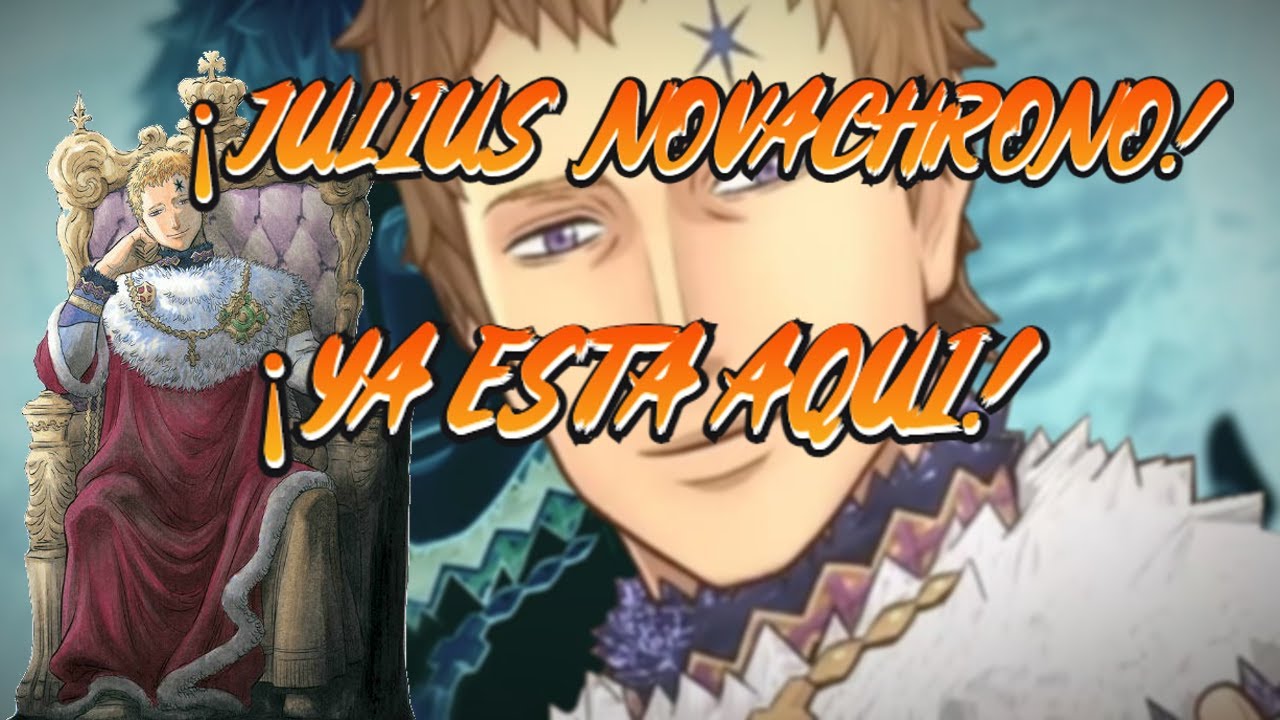 ¡JULIUS NOVACHRONO YA ESTÁ AQUÍ! - BLACK CLOVER MOBILE - YouTube