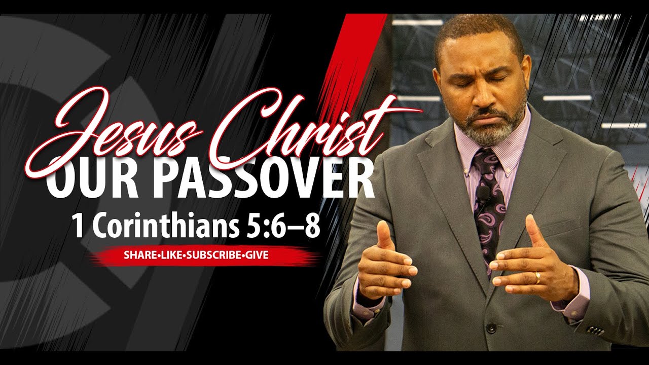 JESUS CHRIST OUR PASSOVER - YouTube